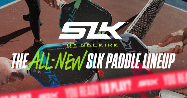 NEW SLK Pickleball Paddles by Selkirk Sport | Selkirk Sport - We Are ...