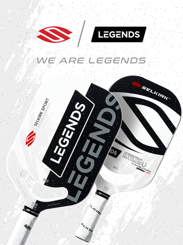 Selkirk x Legends Capsule Collection | Selkirk Sport - We Are Pickleball